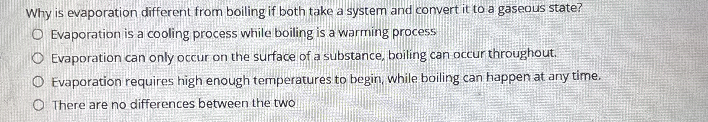 Solved Why is evaporation different from boiling if both | Chegg.com