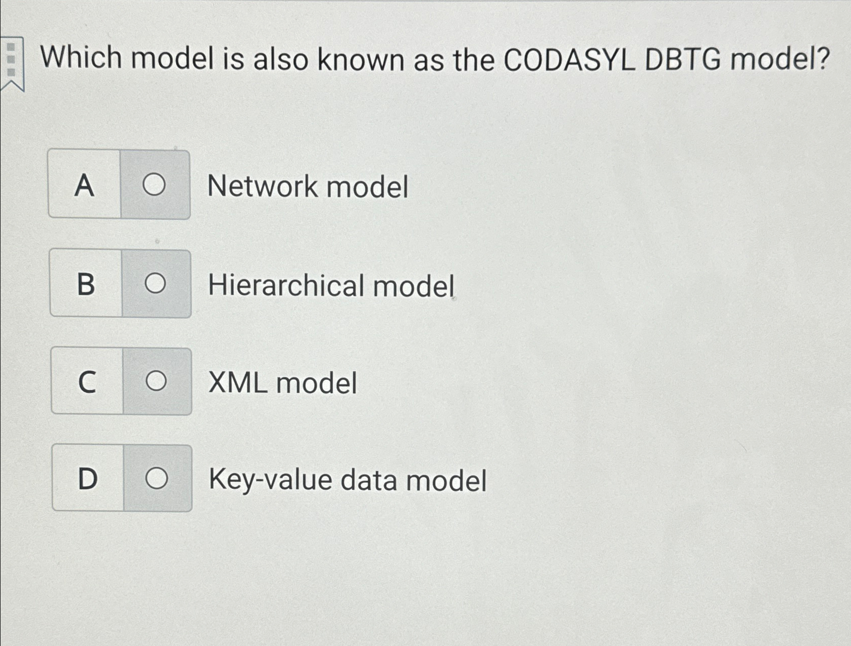 Solved Which model is also known as the CODASYL DBTG model?A | Chegg.com
