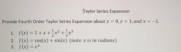Solved Taylor Series Expansion Provide Fourth Order Taylor | Chegg.com