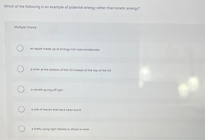 Solved Which of the following is an example of potential | Chegg.com