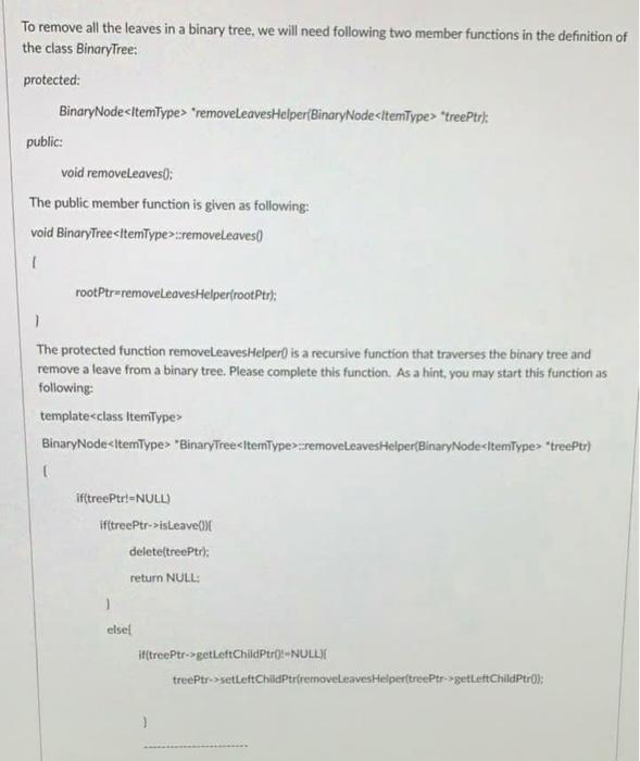 Solved To remove all the leaves in a binary tree, we will | Chegg.com