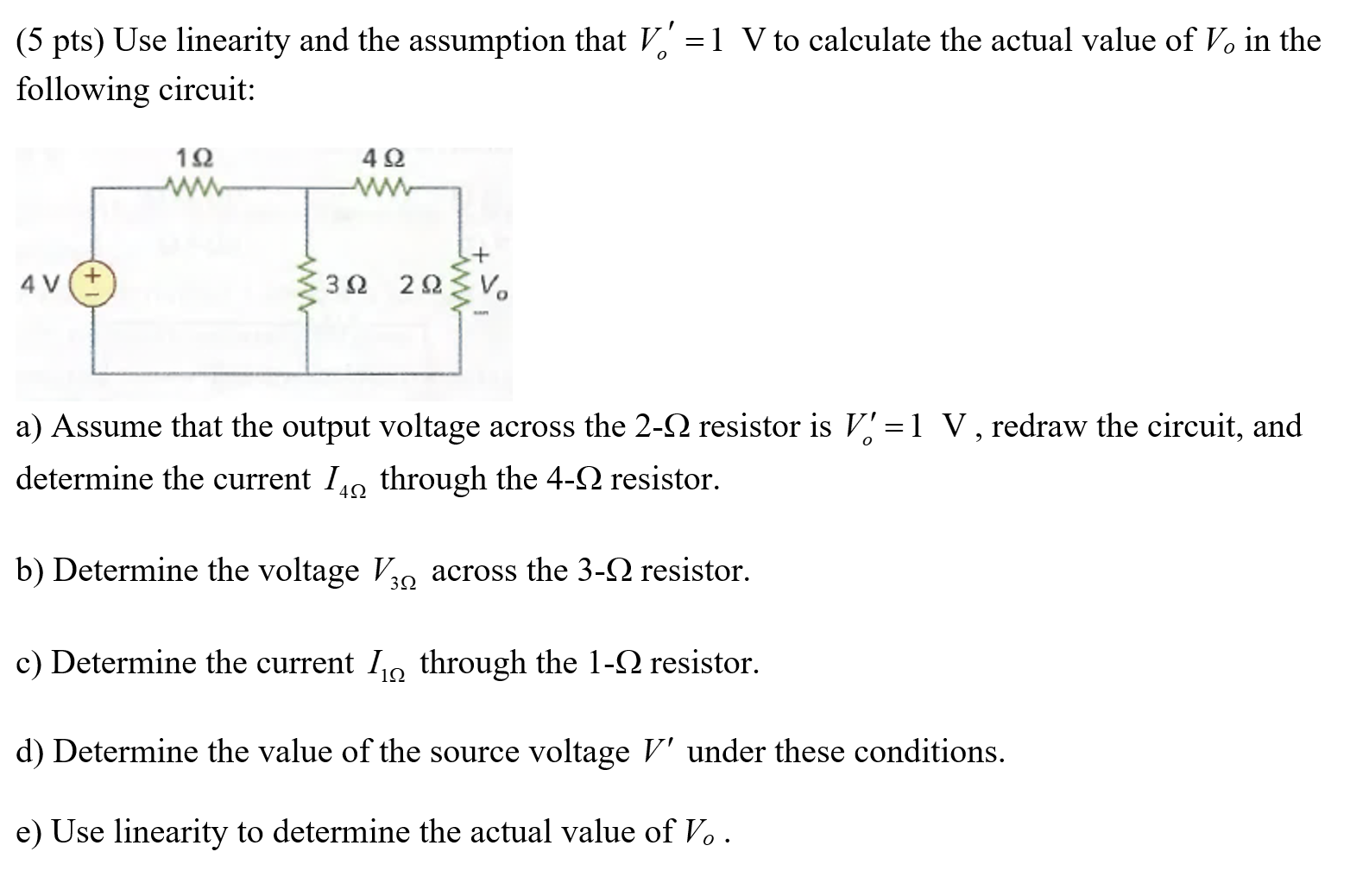Solved Use linearity and the assumption that Vo' = 1 V to | Chegg.com