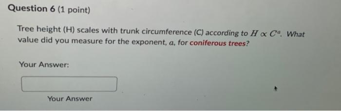 Solved Tree height (H) scales with trunk circumference (C) | Chegg.com