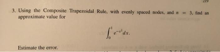 Solved 3. Using the Composite Trapezoidal Rule, with evenly | Chegg.com