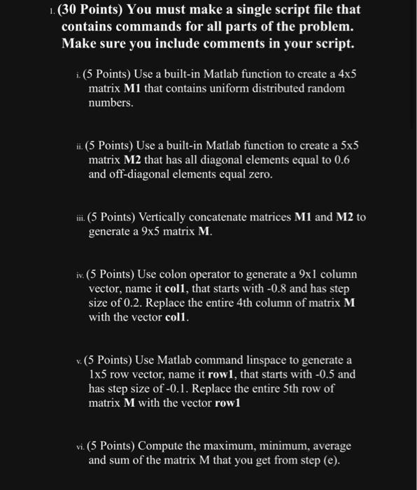 Solved 1. (30 Points) You must make a single script file | Chegg.com
