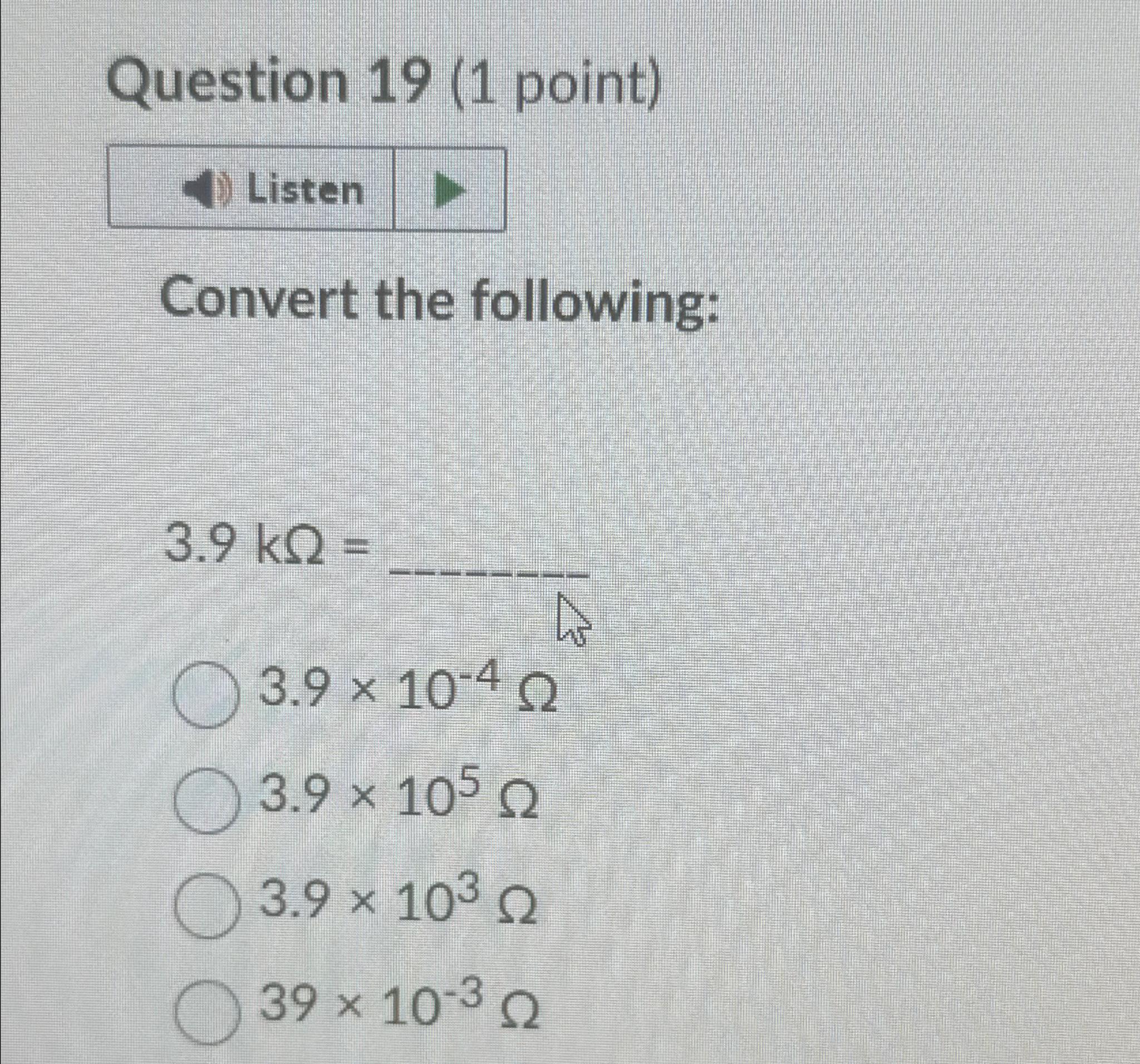 Solved Question 19 (1 ﻿point)Convert the | Chegg.com