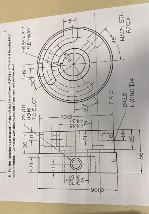 Solved 1) For the "Steering Gear Bracket", make full size 3D | Chegg.com