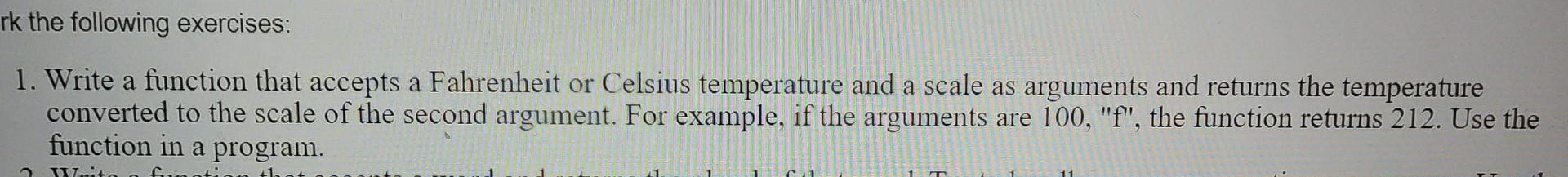 Solved 1. Write a function that accepts a Fahrenheit or | Chegg.com