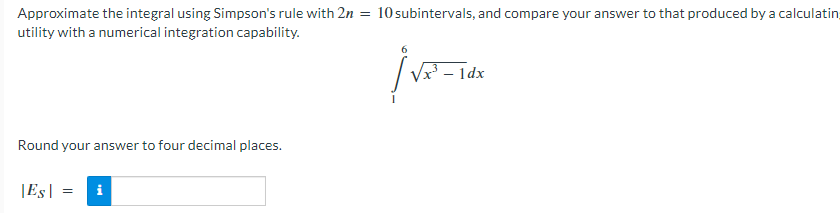 Solved Approximate the integral using Simpson's rule with | Chegg.com