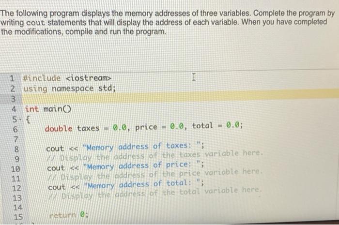 Solved The following program displays the memory addresses | Chegg.com
