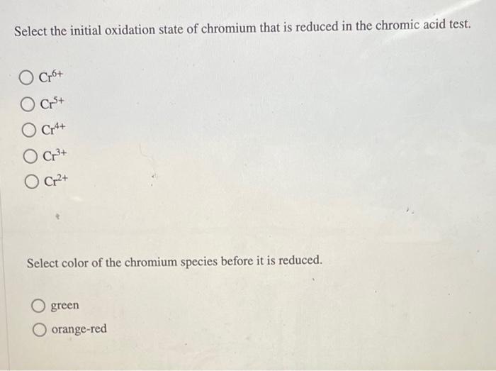 Solved Select The Initial Oxidation State Of Chromium That