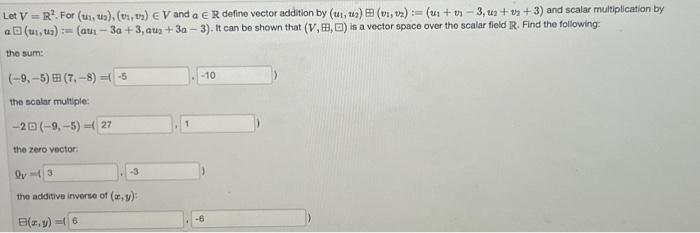 Solved Let V=R2. For (u1,u2),(v1,v2)∈V and a∈R define vector | Chegg.com