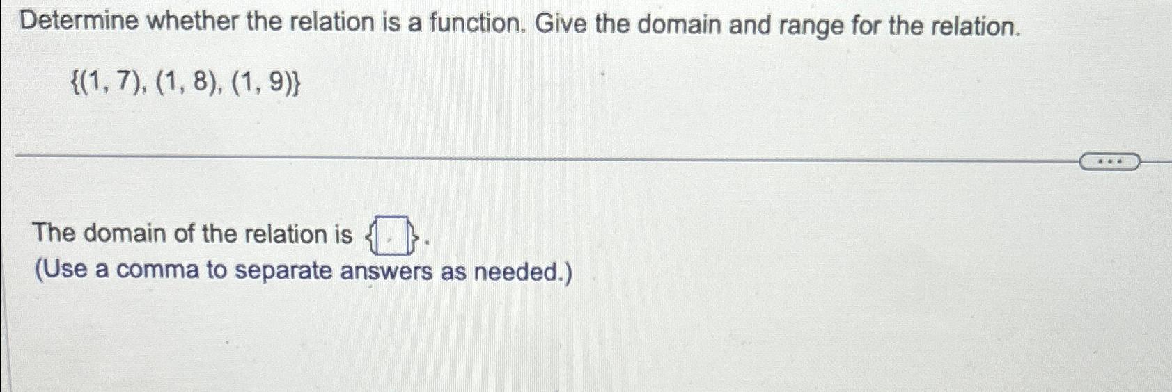 Solved Determine whether the relation is a function. Give | Chegg.com