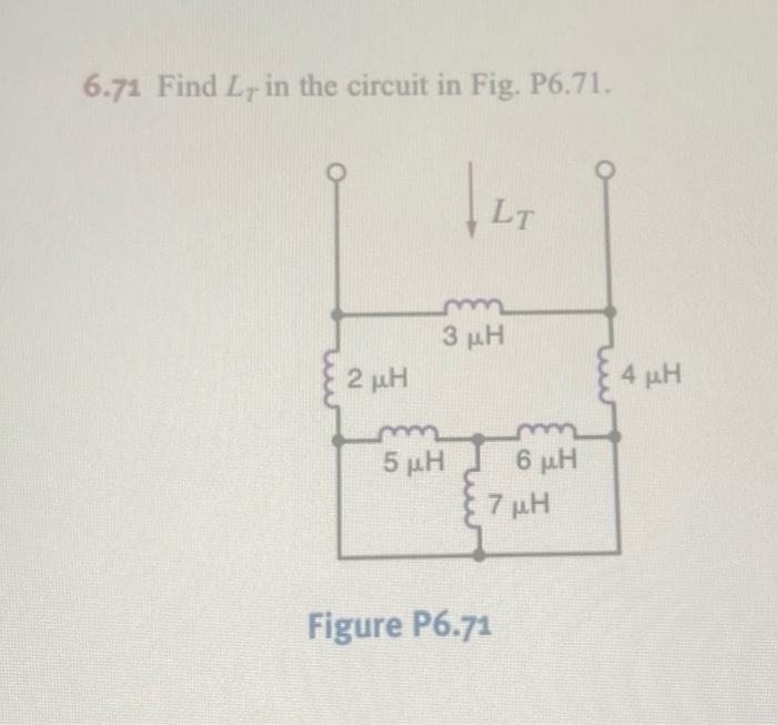 Solved 6.71 Find Lτ in the circuit in Fig. P6.71. Figure | Chegg.com