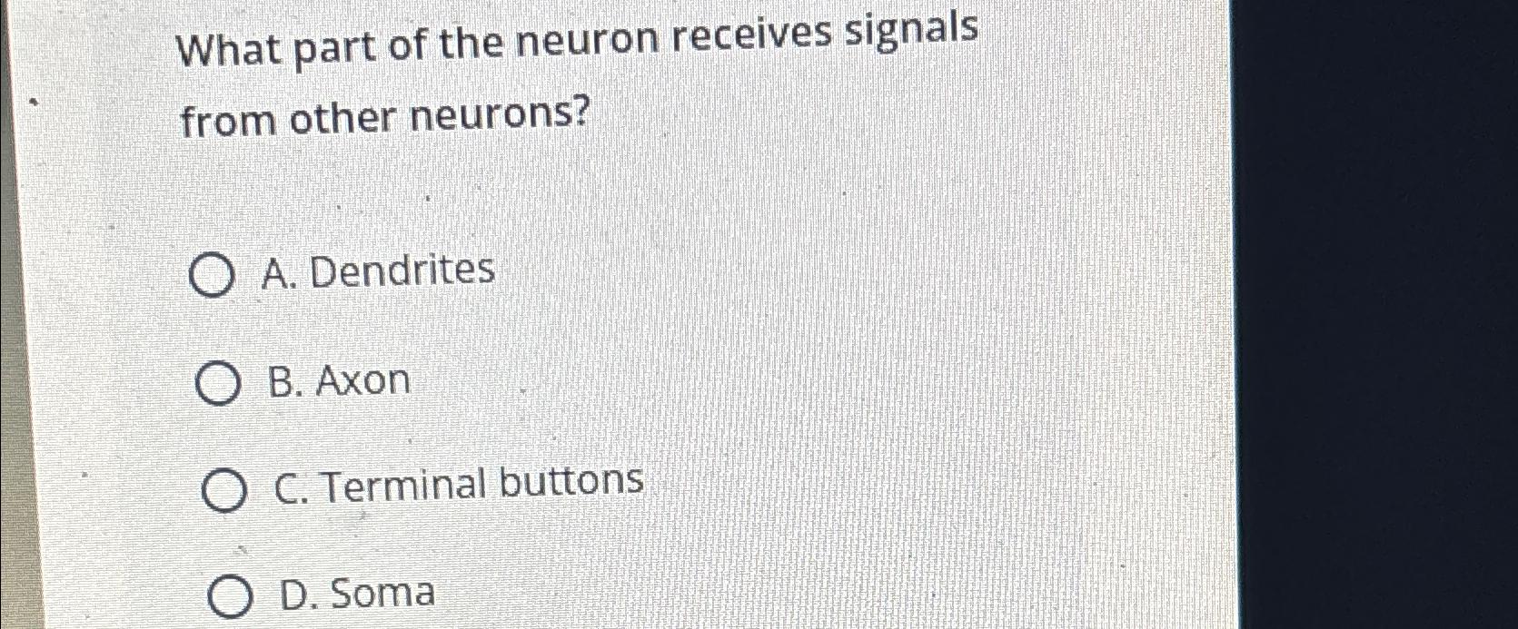 Solved What part of the neuron receives signals from other | Chegg.com