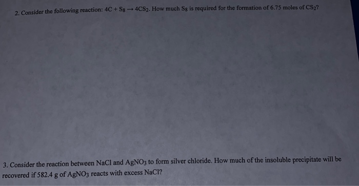 Solved 2. Consider the following reaction: 4C + S8 -4CS2. | Chegg.com