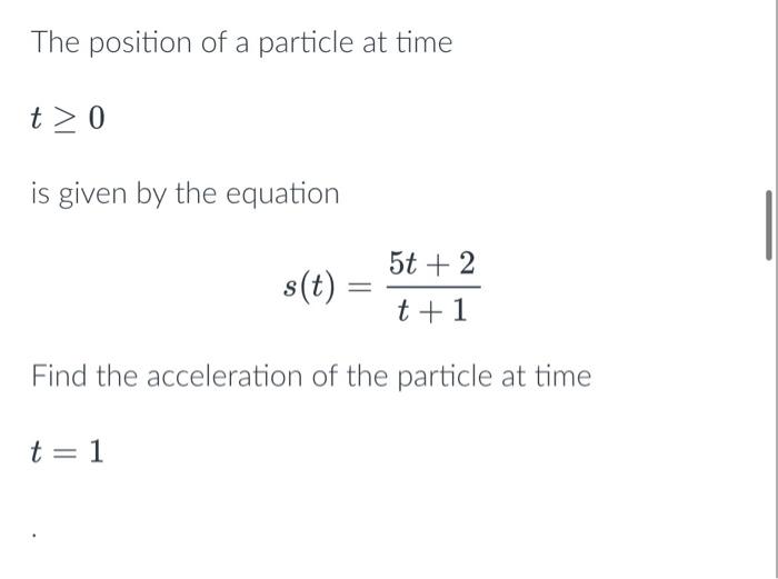 Solved The position of a particle at time t≥0 is given by | Chegg.com