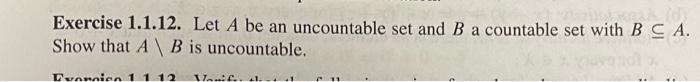 Solved Exercise 1.1.12. Let A be an uncountable set and B a | Chegg.com
