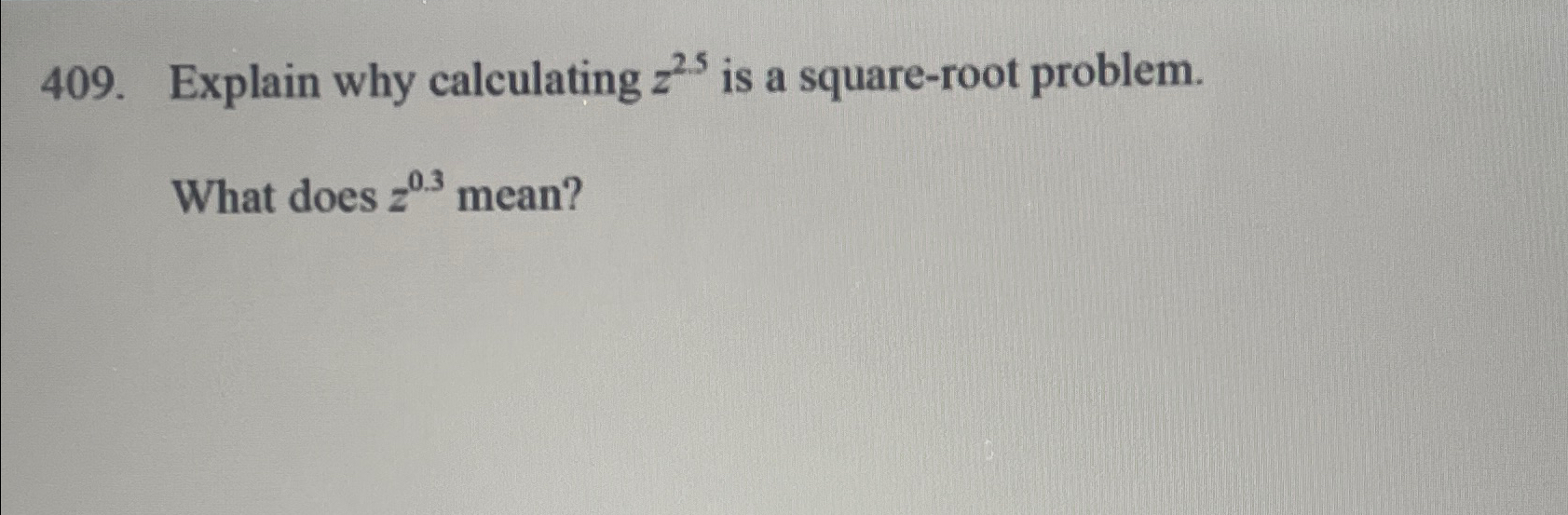 Solved Explain why calculating z2.5 ﻿is a square-root | Chegg.com