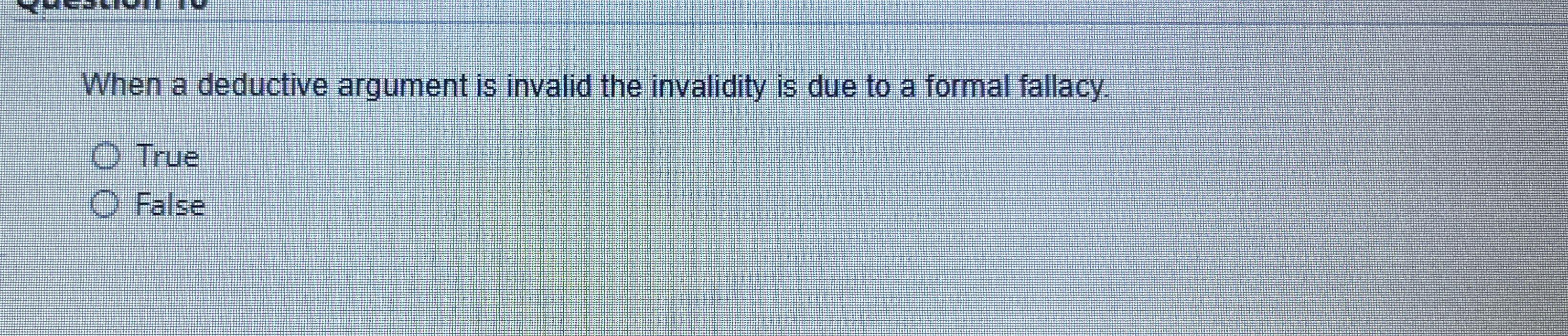 When a deductive argument is invalid the invalidity | Chegg.com