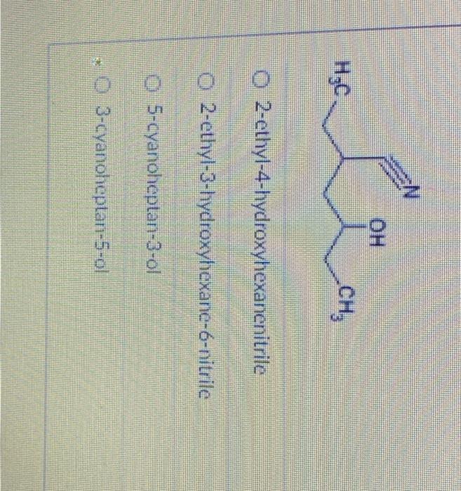 Solved OH H.C CH, 0 2-ethyl-4-hydroxyhexanenitrile | Chegg.com