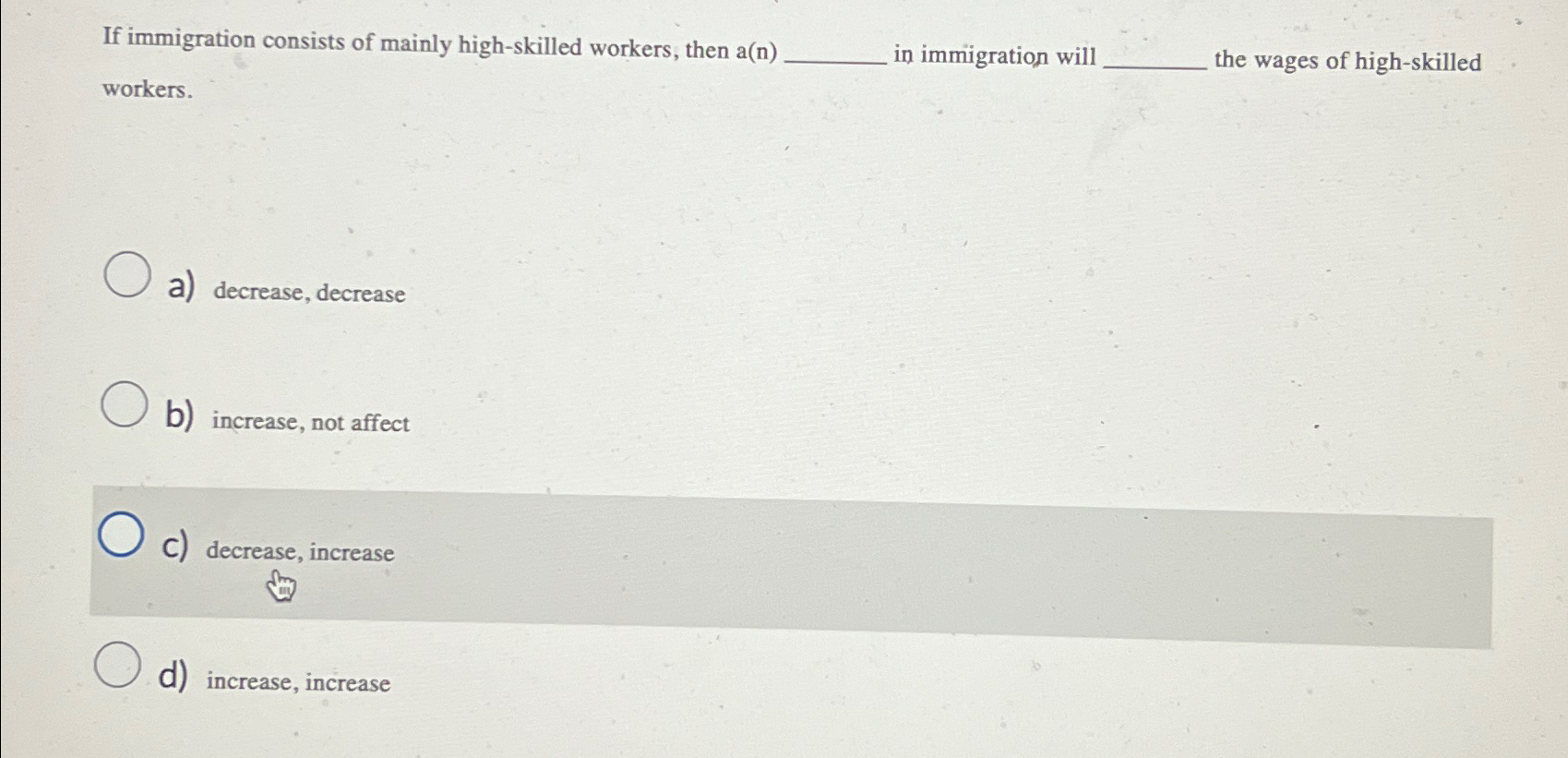Solved If immigration consists of mainly high-skilled | Chegg.com