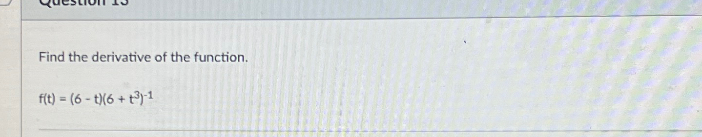 Solved Find the derivative of the | Chegg.com