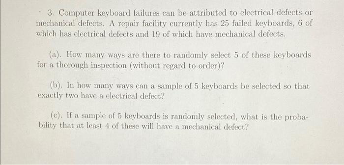 Solved 3. Computer keyboard failures can be attributed to | Chegg.com