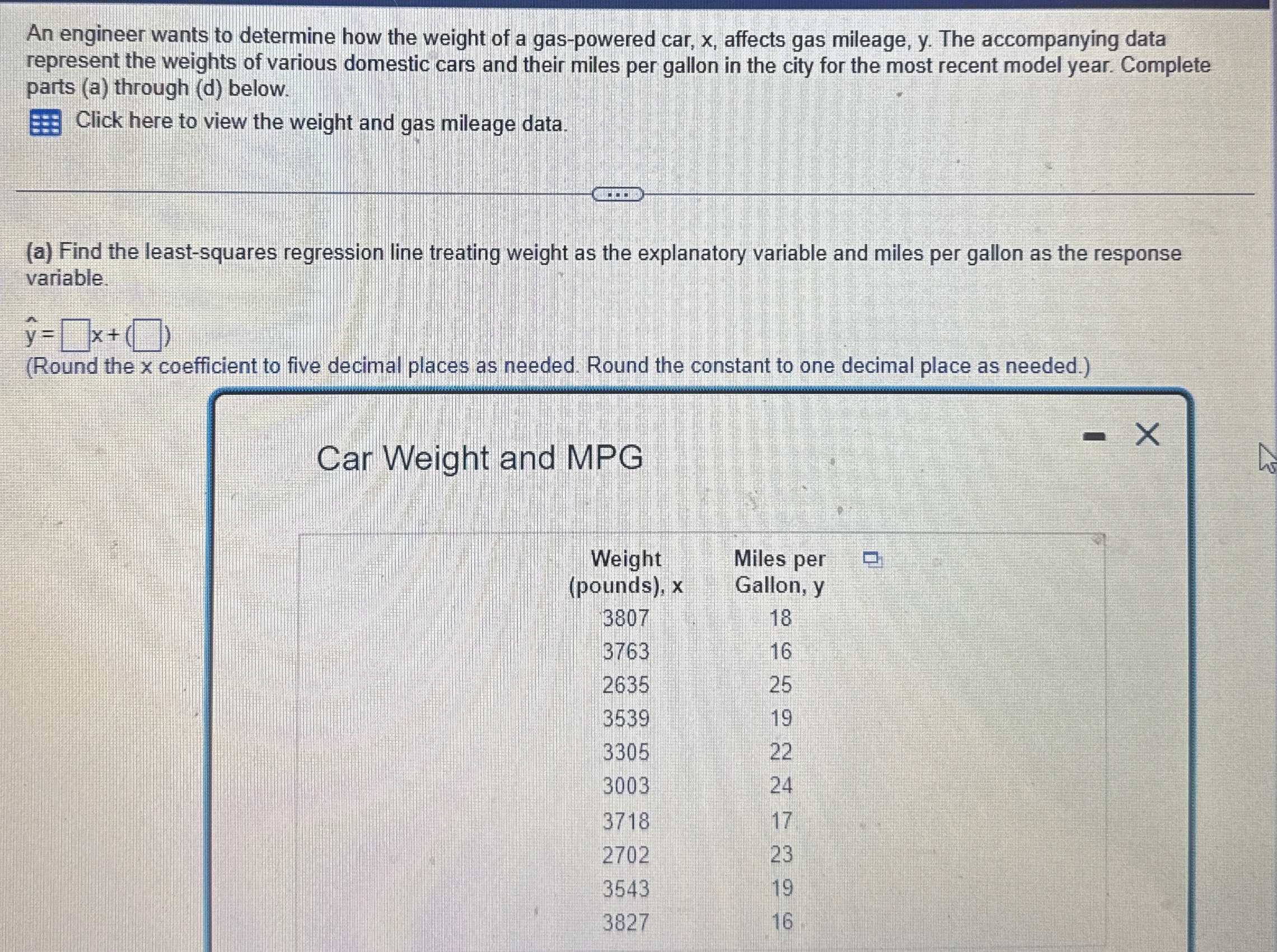 Solved An engineer wants to determine how the weight of a | Chegg.com