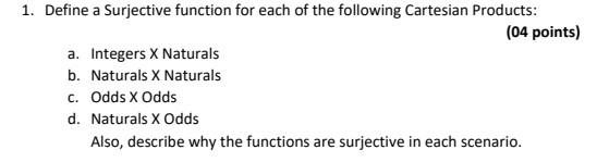 Solved 1. Define a Surjective function for each of the | Chegg.com