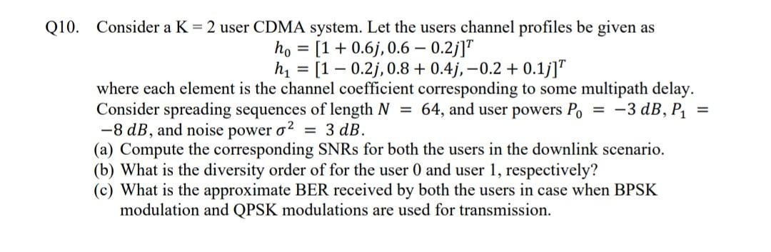 Solved Consider a K=2 user CDMA system. Let the users | Chegg.com