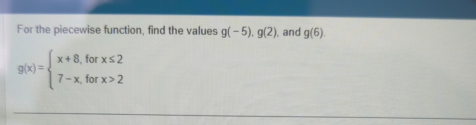 Solved For the piecewise function, find the values | Chegg.com