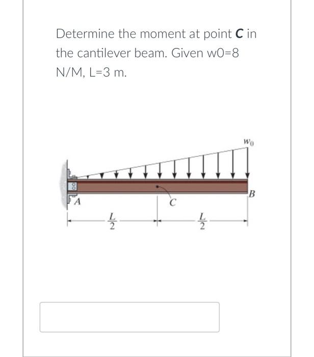 Solved Determine the moment at point C in the cantilever | Chegg.com