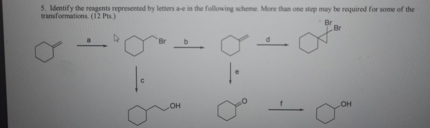 Solved 5. Identify the reagents represented by letters a-e | Chegg.com