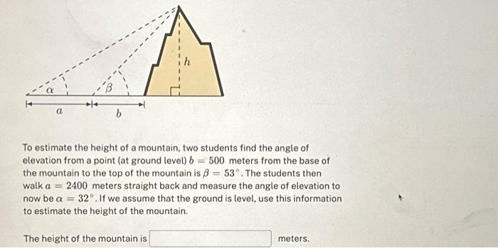 Solved a b To estimate the height of a mountain, two | Chegg.com
