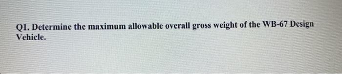 Solved Q1. Determine the maximum allowable overall gross | Chegg.com