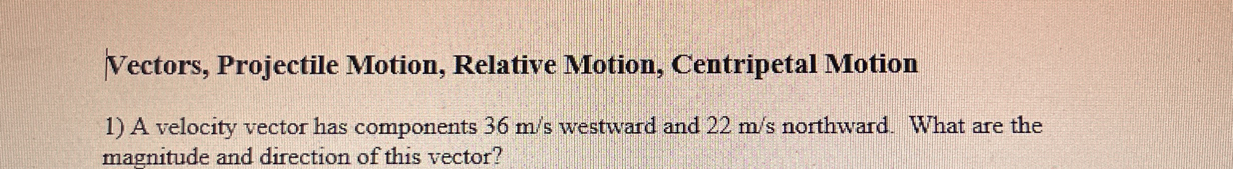 Solved Vectors, Projectile Motion, Relative Motion, | Chegg.com