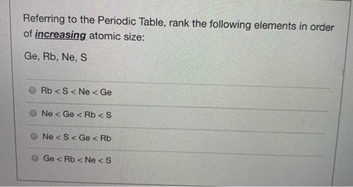 Solved Referring to the Periodic Table, rank the following | Chegg.com