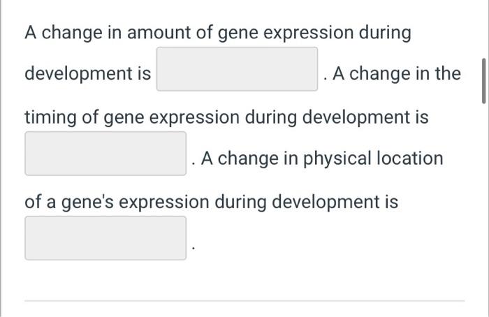 Solved A change in amount of gene expression during | Chegg.com