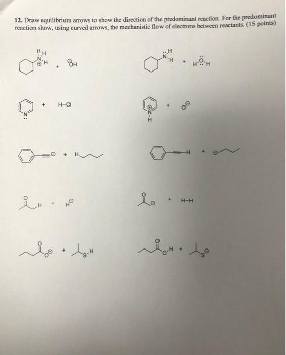 Solved 12. Draw equilibrium arrows to show the direction of | Chegg.com