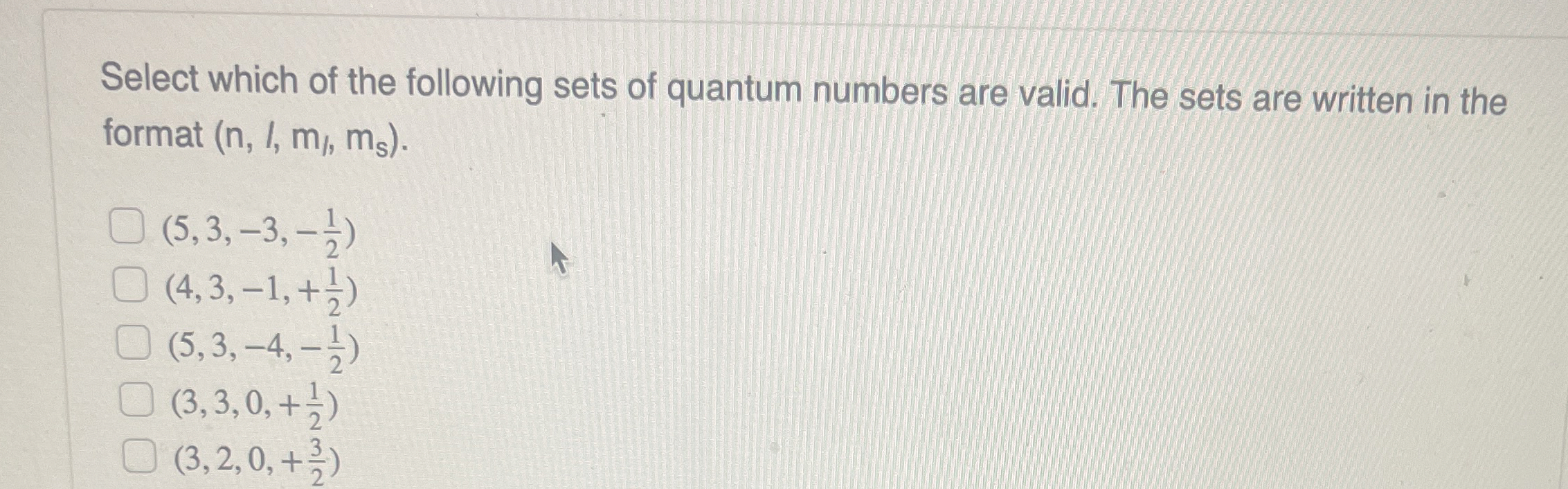 Solved Select which of the following sets of quantum numbers | Chegg.com