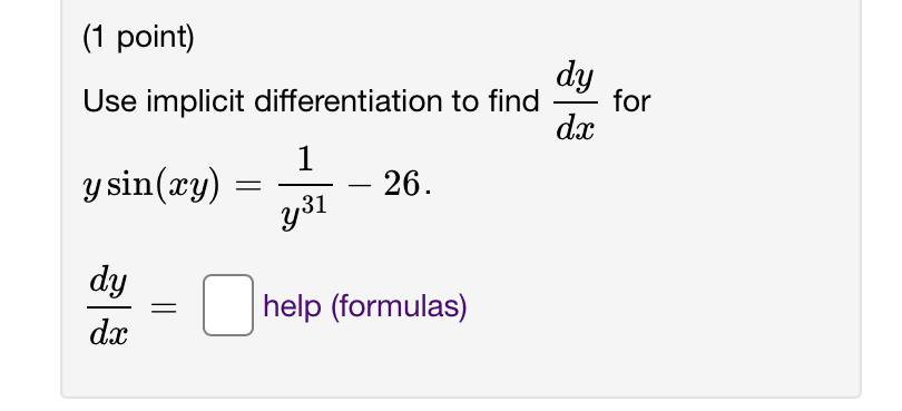 Solved (1 ﻿point)Use implicit differentiation to find dydx | Chegg.com