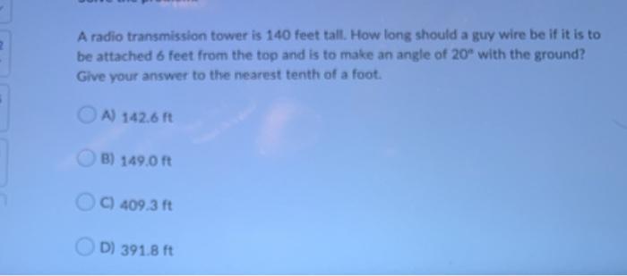 Solved A radio transmission tower is 140 feet tall. How long | Chegg.com