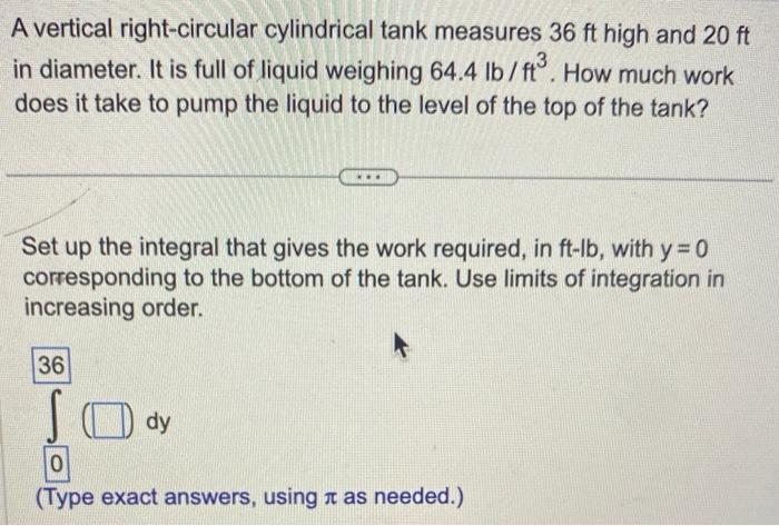 Solved A vertical right-circular cylindrical tank measures | Chegg.com