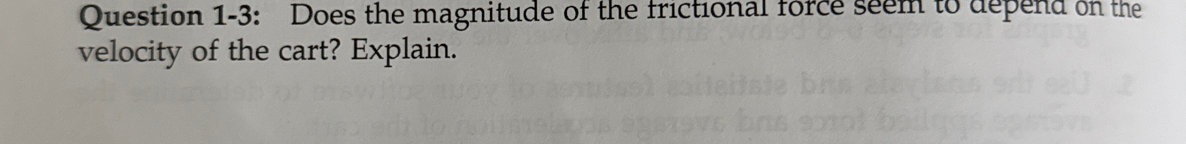 Solved Question 1-3: Does the magnitude of the frictional | Chegg.com