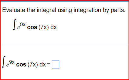 Solved Evaluate the integral using integration by | Chegg.com