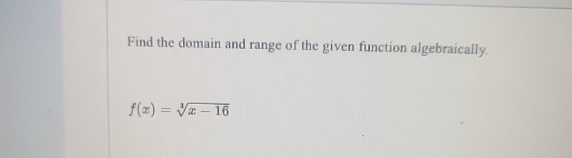 Solved Find the domain and range of the given function | Chegg.com