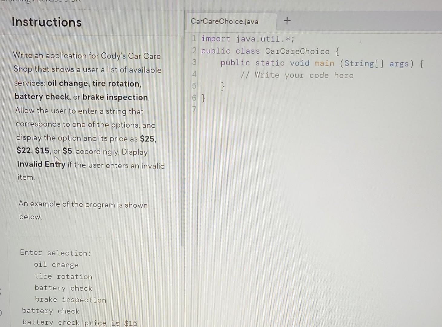 Solved Instructions CarCareChoice.java + 1 import | Chegg.com