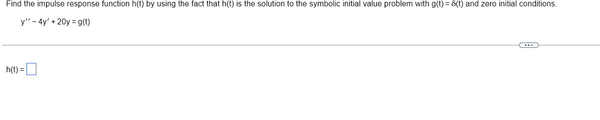 Solved Find the impulse response function h(t) ﻿by using the | Chegg.com