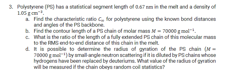 Solved Polystyrene (PS) ﻿has a statistical segment length of | Chegg.com